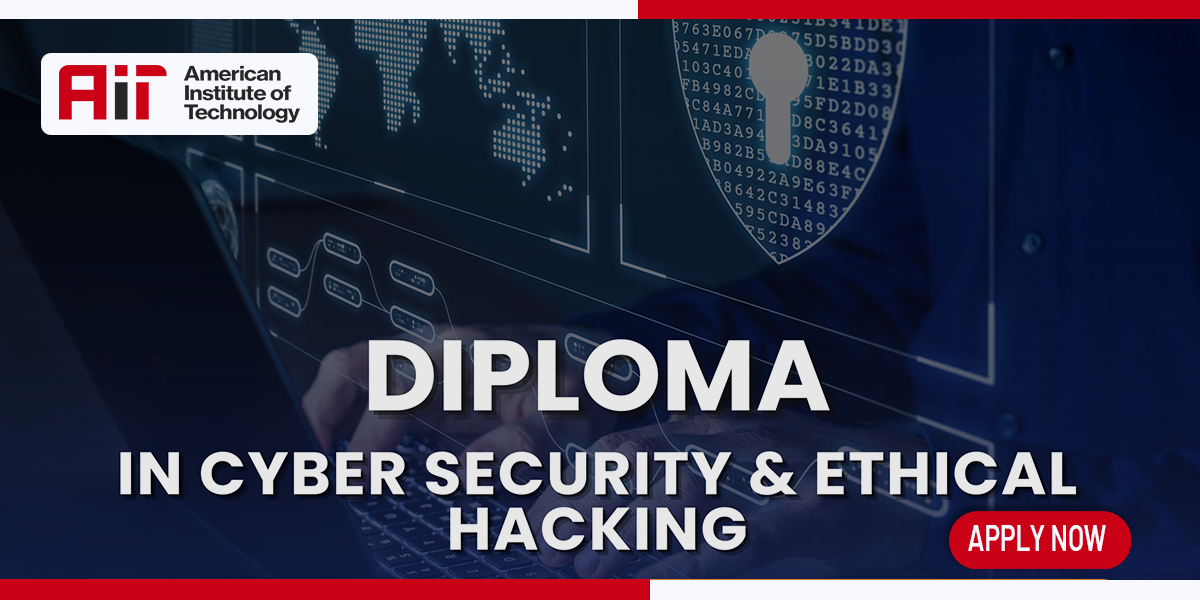 PG Diploma in Cybersecurity: Master Ethical Hacking Skills - American Institute of Technology